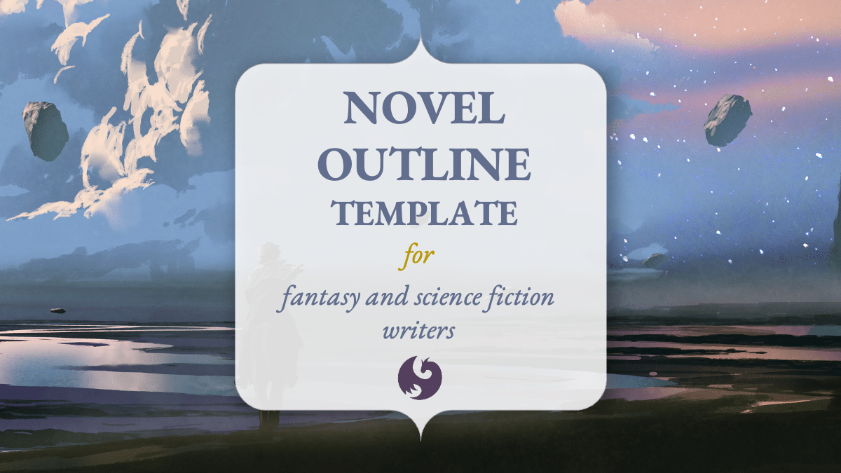 Novel outline template for fantasy and science fiction writers - Fabled ...