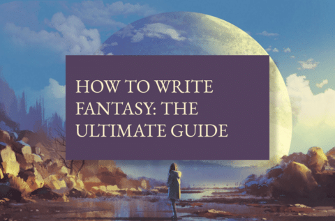 How to Write Fantasy: The Ultimate Guide - Fabled Planet
