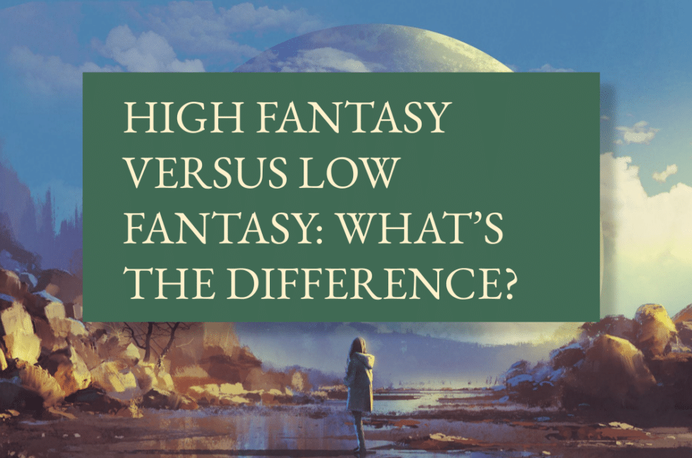 High fantasy versus low fantasy: what’s the difference? - Fabled Planet
