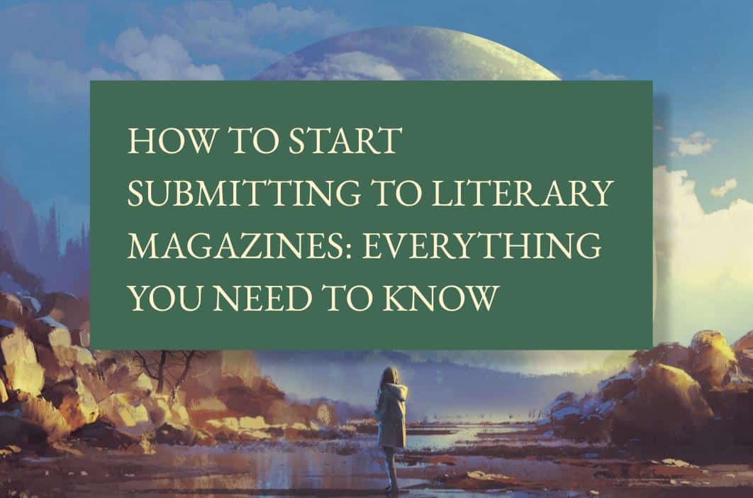 How to start submitting to literary magazines: Everything you need to ...
